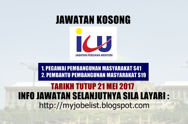 Jawatan Kosong di Jabatan Perdana Menteri (ICU JPM) - 21 Mei 2017