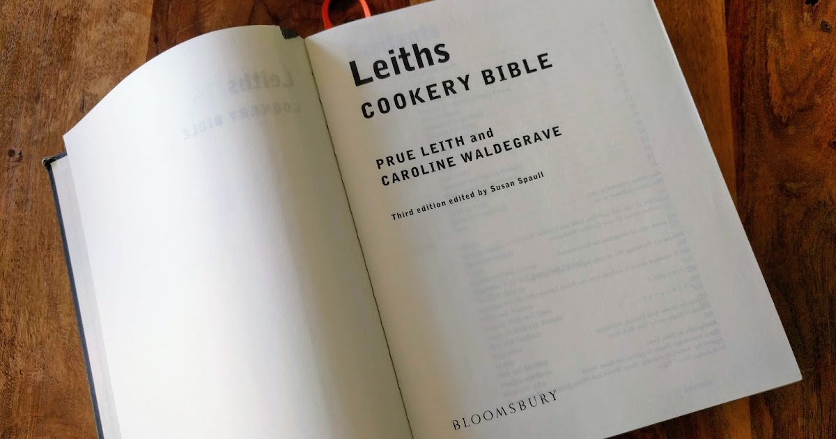My Cookbooks - Leiths cookery bible, Prue Leith and Caroline Waldegrave ...