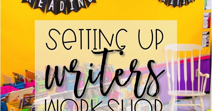 Setting Up Writer's Workshop - jillian laura designs