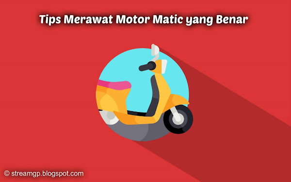 Tips Merawat Motor Matic yang Benar - Racinglook.com