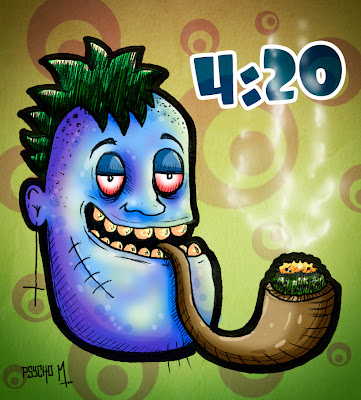 4:20 PSYCHO WEED.