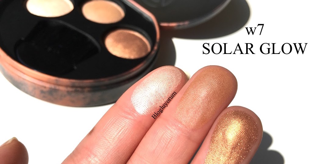 W7 SOLAR GLOW BRONZER BRONZE SHiMMER HiGHLiGHTER|blogluYORUM - Gökçe ...