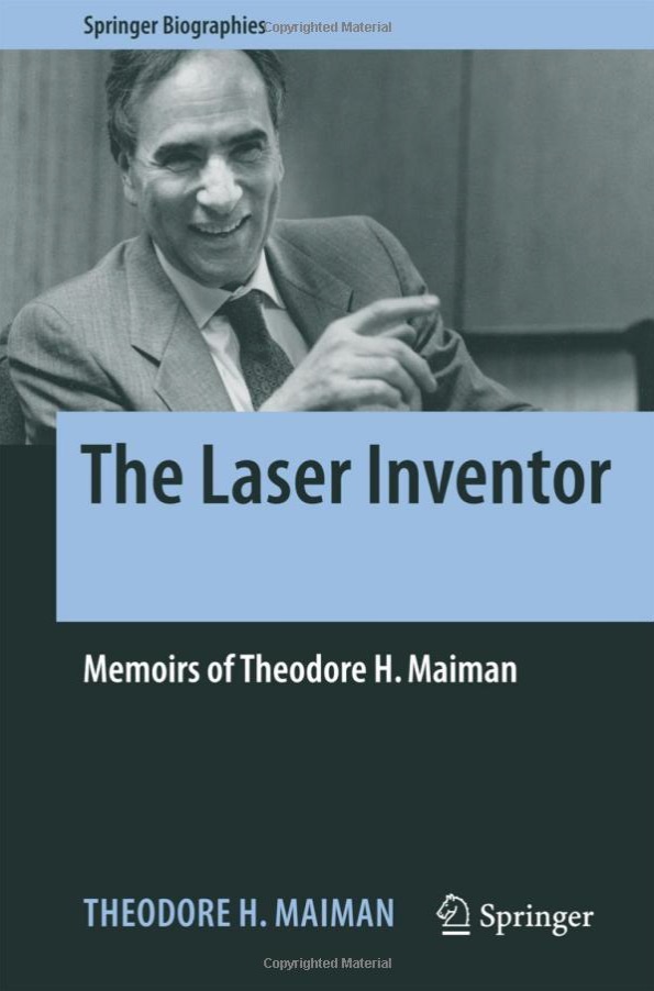 The Laser Inventor - Theodore Maiman