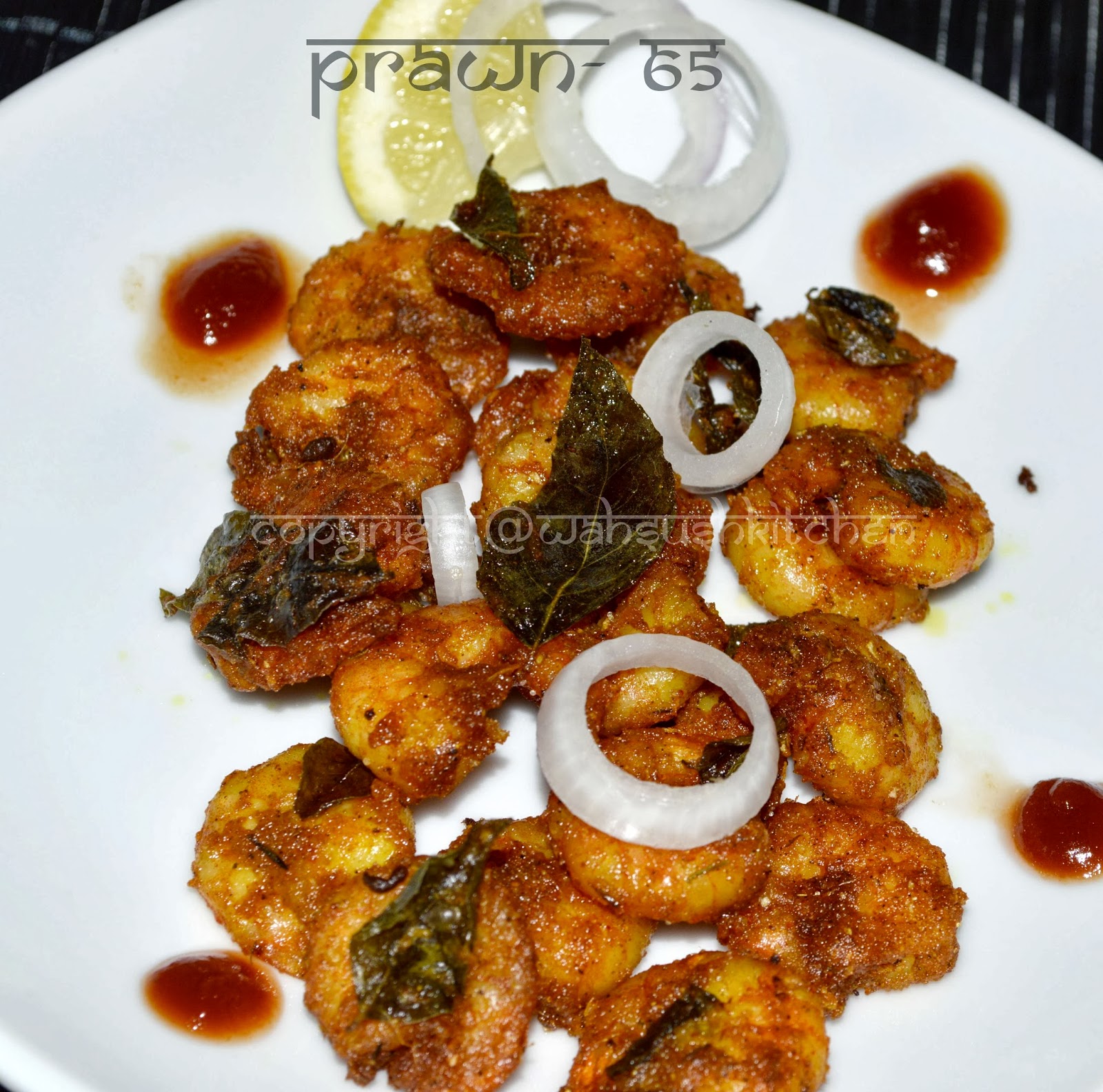 Wah "Sush" kitchen: Prawn- 65