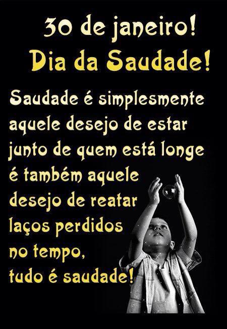 PORTAL LESTE MARANHENSE: 30 DE JANEIRO- DIA DA SAUDADE.