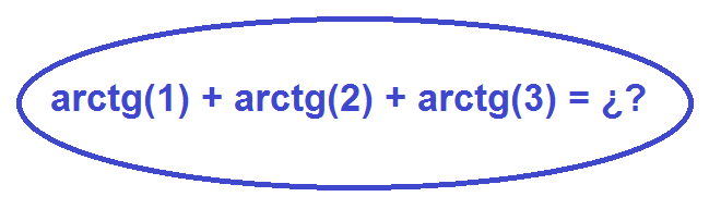 pinceladas y brochazos de... Matemáticas: 1501. Suma de arcotangentes ...