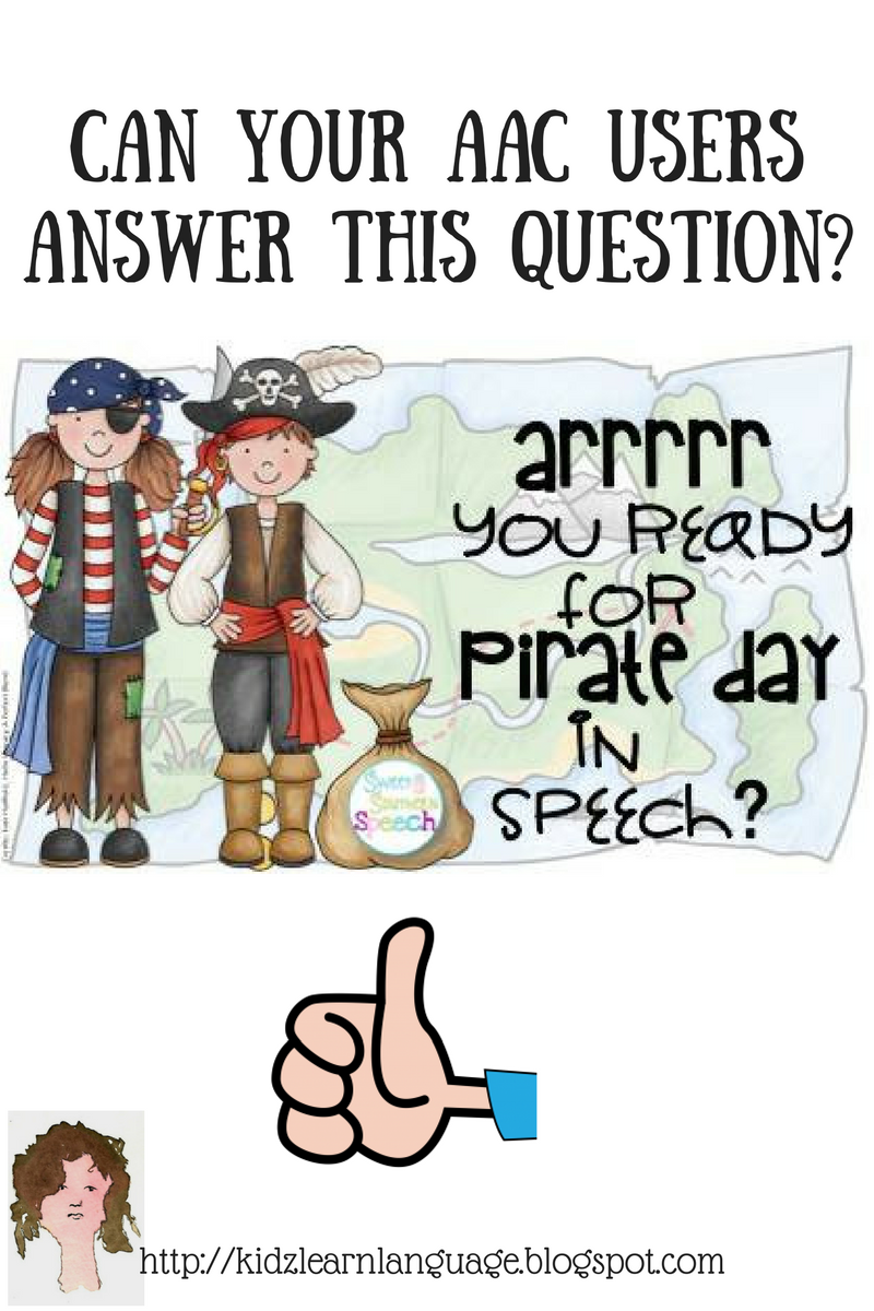 Can Your AAC Users Join in on Talk Like a Pirate Day? Try this! | Kidz ...