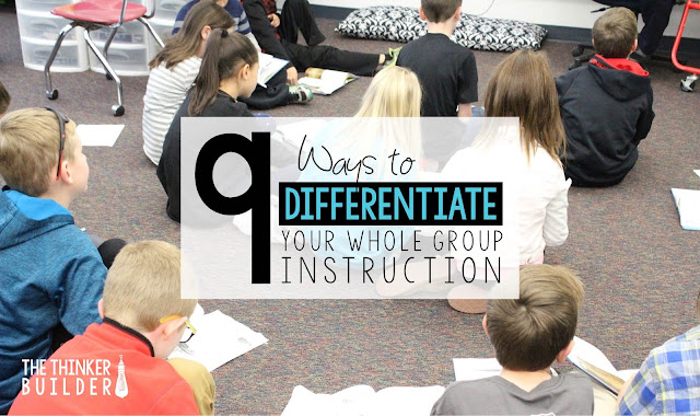 9 Ways to Differentiate Your Whole Group Instruction