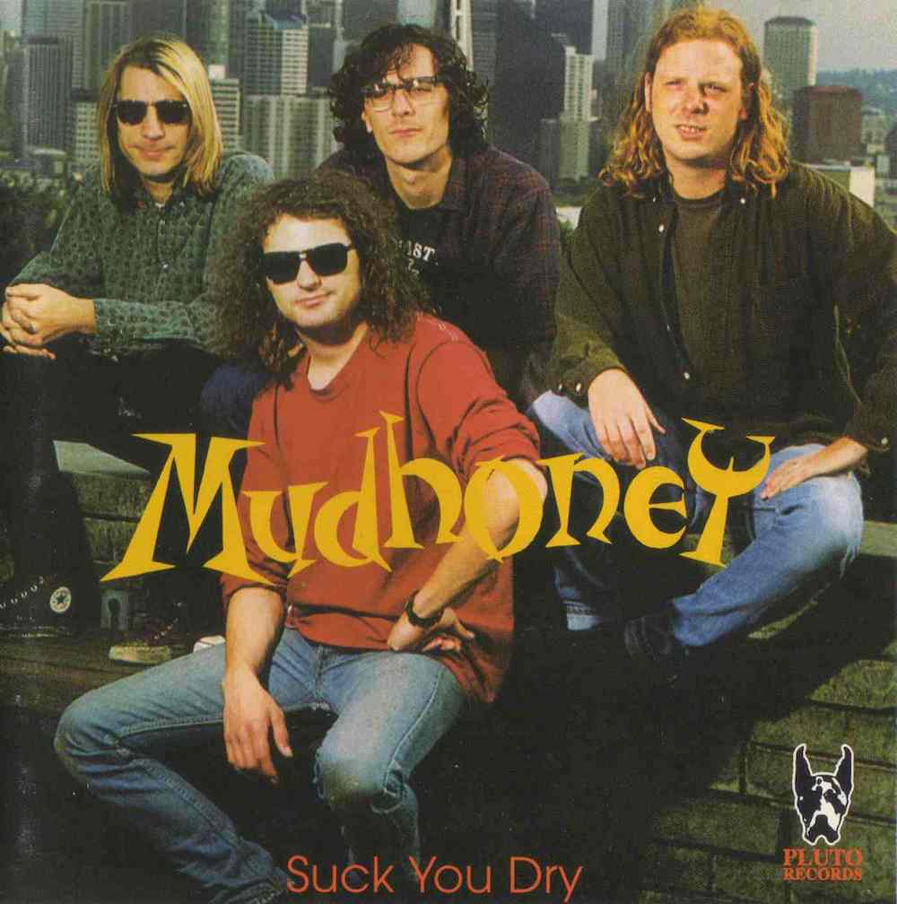 bootleg addiction: Mudhoney‎: Suck You Dry