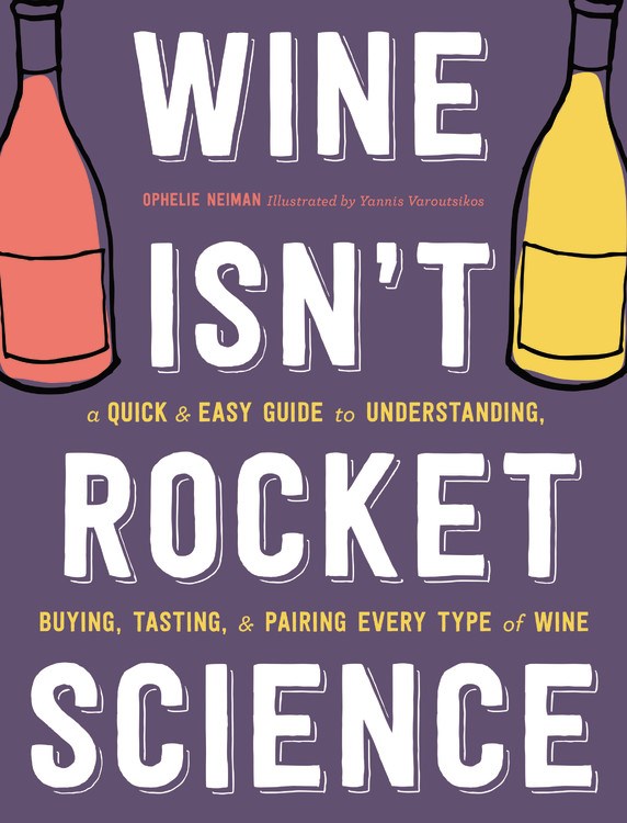 Beth Fish Reads: Weekend Cooking: Wine Isn't Rocket Science by Ophelie ...