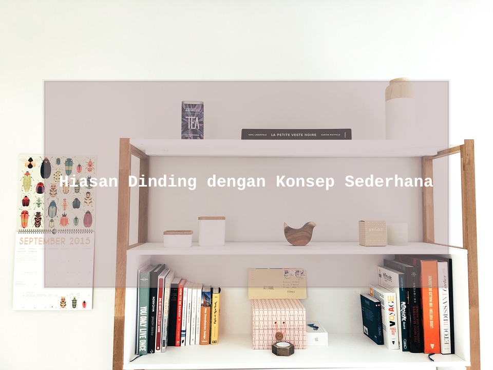 Hiasan Dinding dengan Konsep Sederhana - Inuel's Personal Blog