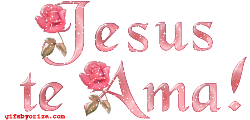 Gifs by Oriza - Mensagens Cristãs: Jesus te ama!