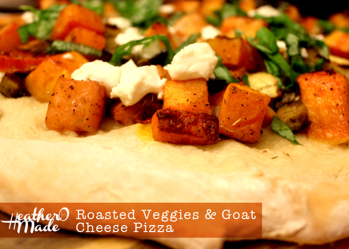 Heather O Made: Roasted Veggies & Goat Cheese Pizza