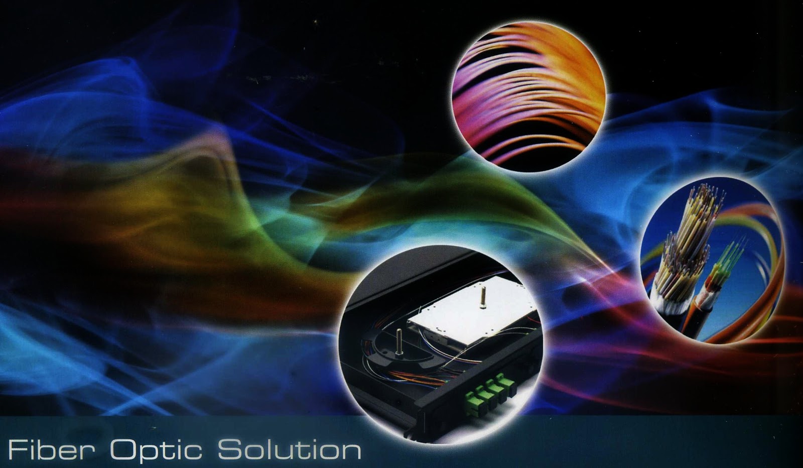 Fiber Optic Solution