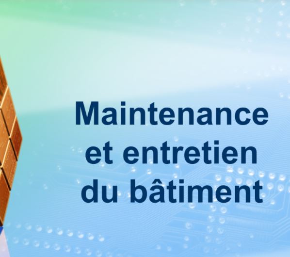 Maintenance et entretien du bâtiment