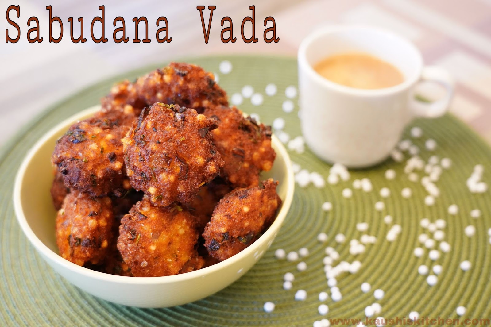 SABUDANA VADA | JAVVARISI VADAI | SABBAKKI VADE | SAGUBIYAM PUNUGULU
