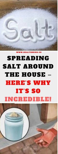 Spreading Salt Around The House – Here’s Why It’s So Incredible! - Lizy ...