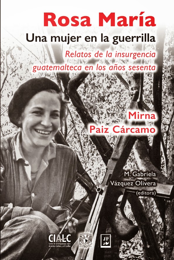 Que el azar te acompañe...: Rosa María, una mujer en la guerrilla