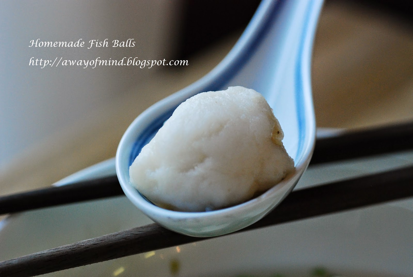 Awayofmind Bakery House: Homemade Fish Balls 自制鱼丸