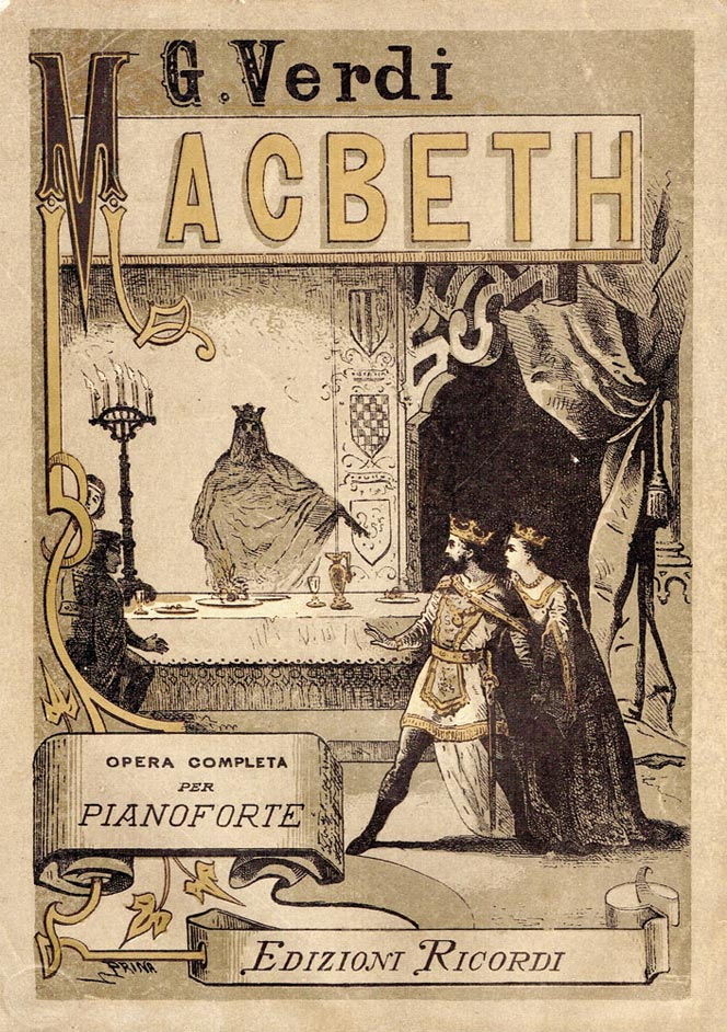 A PROPOSITO DI MACBETH, LA PIU' SPERIMENTALE FRA LE OPERE DI GIUSEPPE VERDI