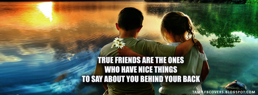 My India FB Covers: True friends are the ones who have nice things to ...