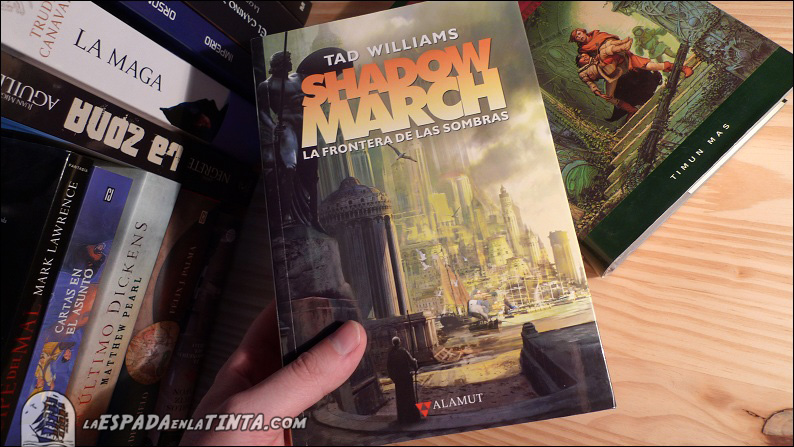Fotoreseña | "Shadowmarch: La Frontera de las Sombras", de Tad Williams ...