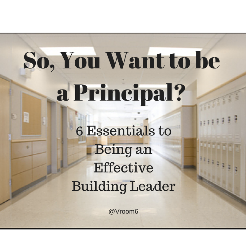 Vroom. Fueling Education.: So You Want to be a Principal?