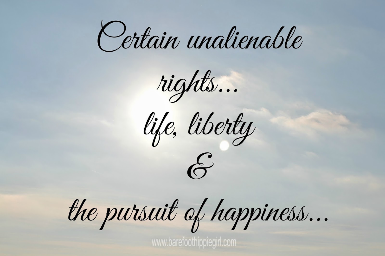 Barefoot Hippie Girl: Certain Unalienable Rights