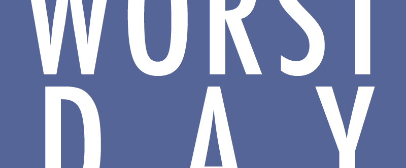 How To Deal With The Worst Day Ever — life according to francesca