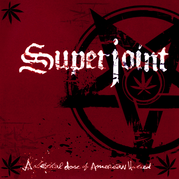Superjoint Ritual - A Lethal Dose of American Hatred (2003)