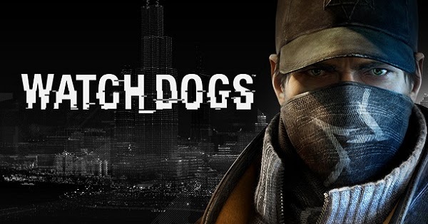 Watch Dogs Unload New Gameplay Trailer and Official Release Date