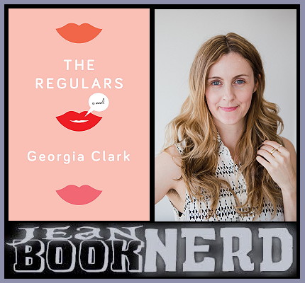 Georgia Clark Interview - The Regulars ~ JeanBookNerd