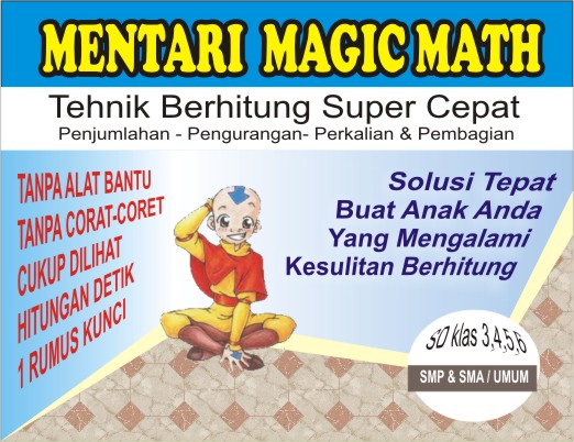 MENTARI MAGICMATH - TEHNIK BERHITUNG CEPAT ~ SEMPOA MENTAL ARITMATIKA