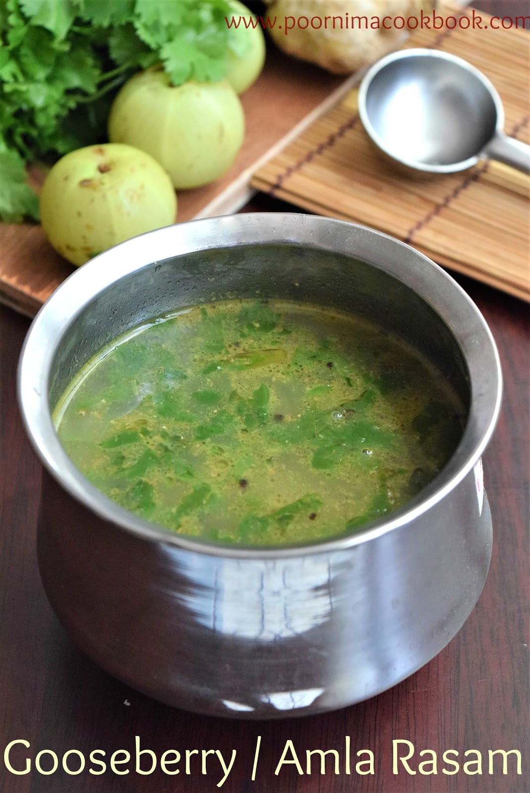 Poornima's Cook Book: Nellikai Rasam / Gooseberry Rasam - (No Tomato ...