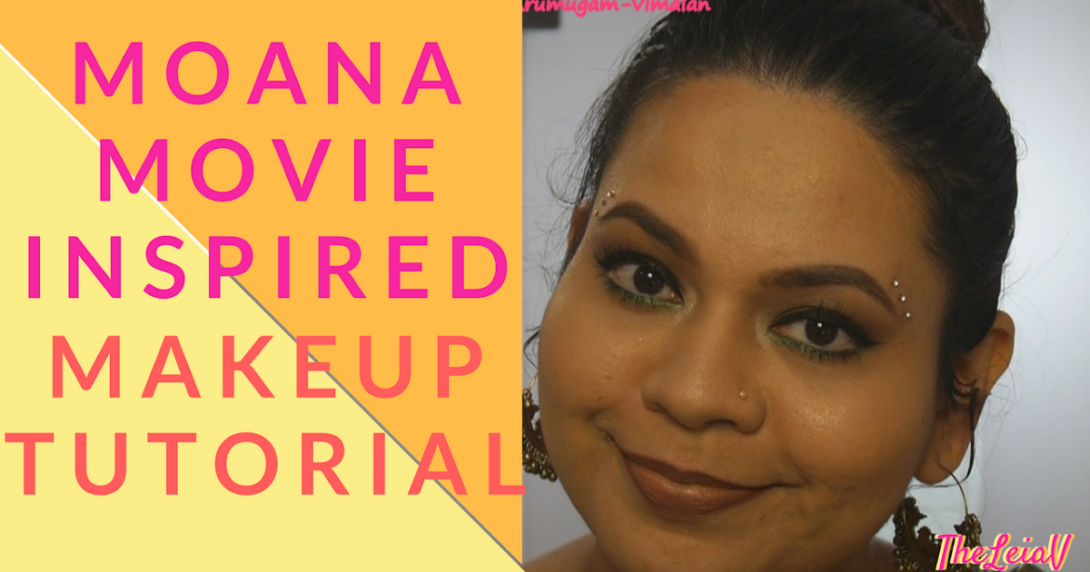 Disney's Moana Inspired Makeup Tutorial | TheLeiaV | TheLeiaV
