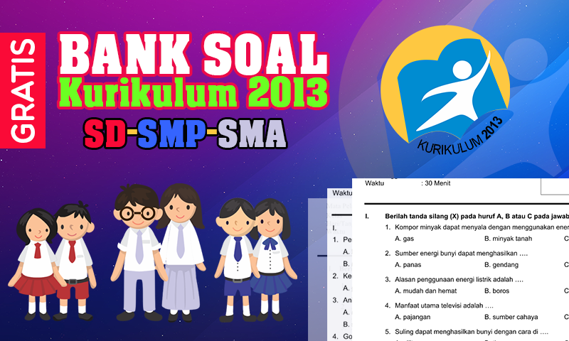 Bank Soal Kurikulum 2013 SD-SMP-SMA Terbaru - Biologizone