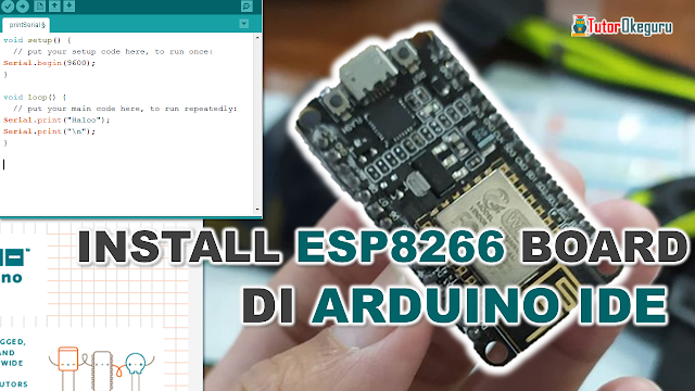 CARA INSTALL ESP8266 BOARD DI ARDUINO IDE - TUTORIAL OKEGURU