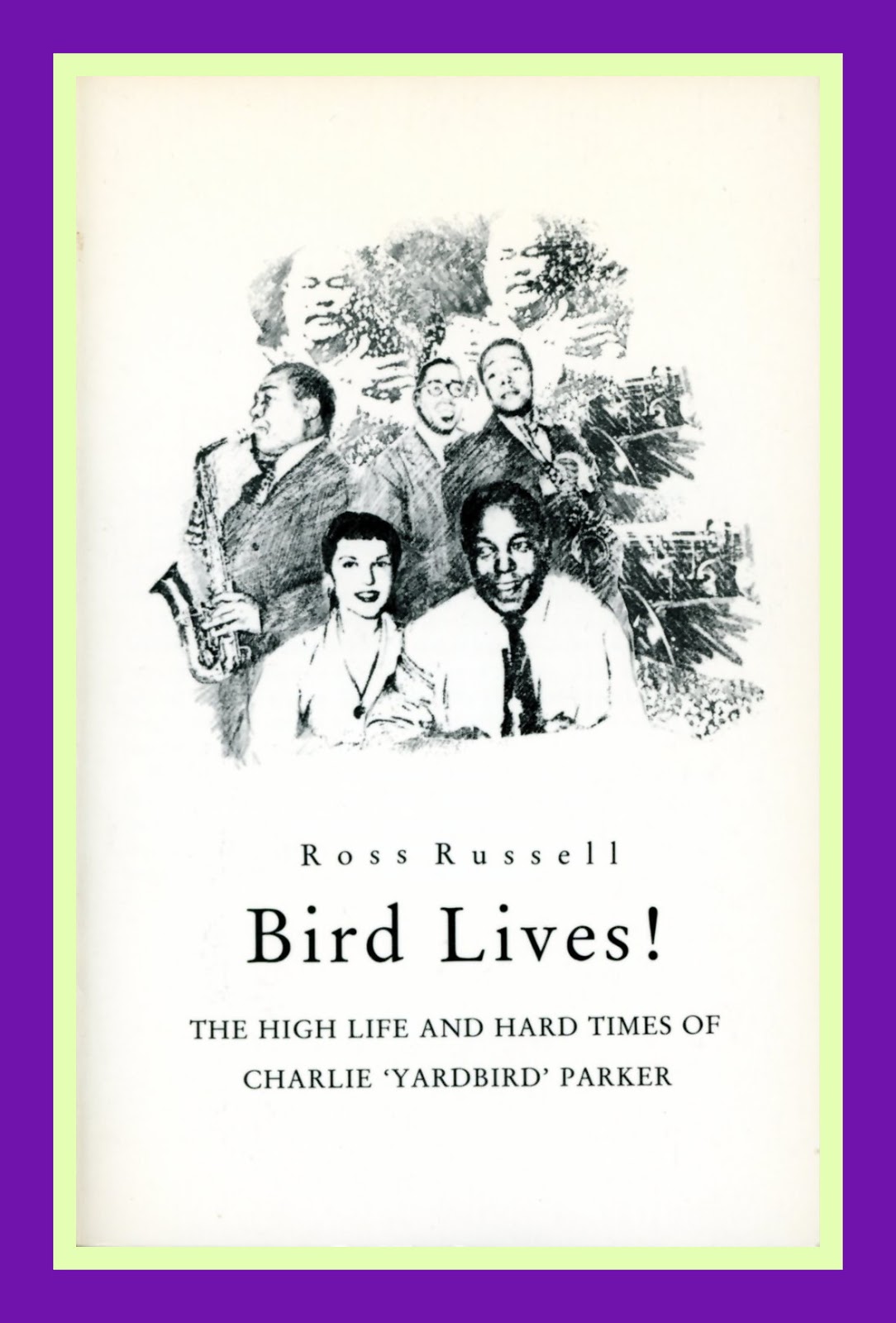JazzProfiles: "The Bebop Laboratory" - in Ross Russell - BIRD LIVES!