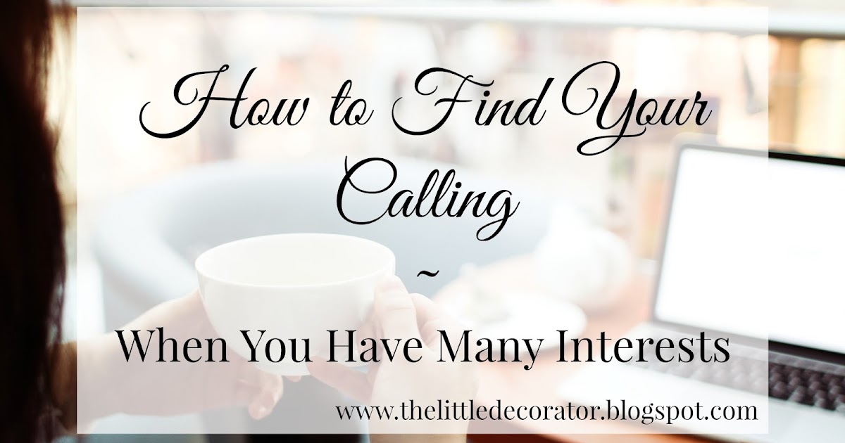 How to Find Your Calling When You Have Many Interests