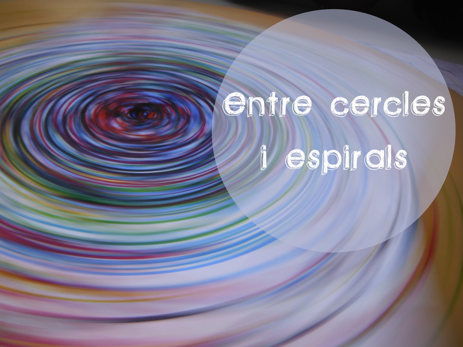 encenent la imaginació: Entre cercles i espirals.