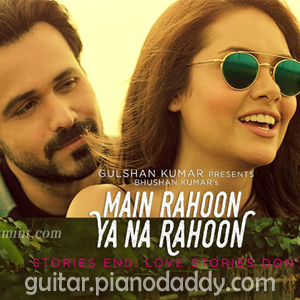 Main Rahoon Ya Na Rahoon Lyrics Emraan Hashmi, Esha Gupta | Armaan ...