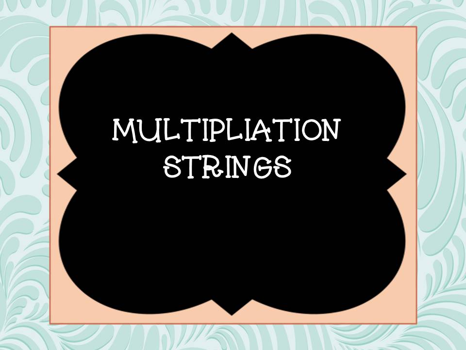 Ms Rashid: Multiplication Strings