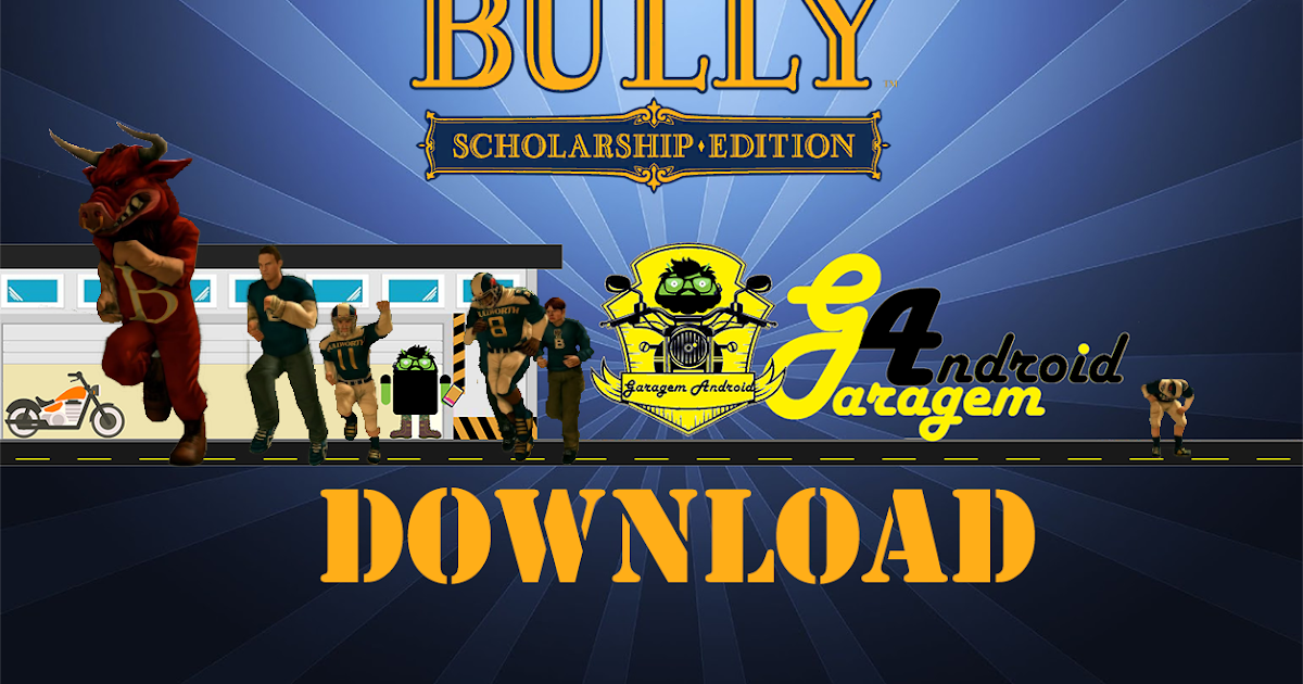 Garagem Android: Bully: Anniversary Edition