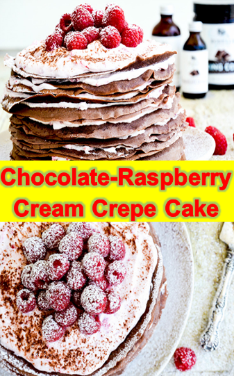 Recipe : Chocolate-Raspberry Cream Crêpe Cake | ~5~ Great Recipes