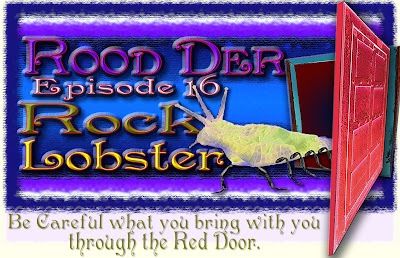The Unknown Writer: Rood Der: 16: Rock Lobster