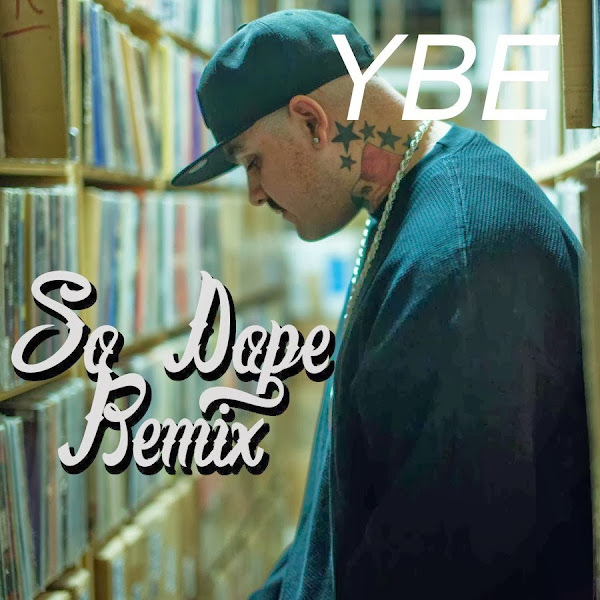 Xicano Rap Updates: Audio: YBe - So Dope (Tech N9ne Remix)