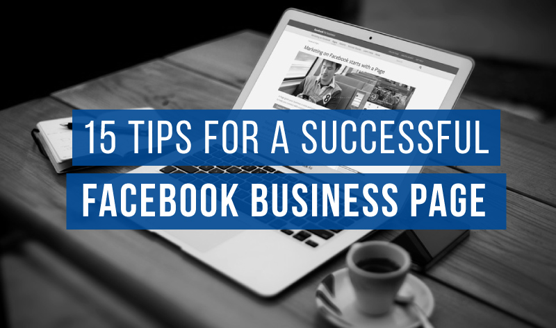 15 Tips For a Successful Facebook Business Page - #infographic