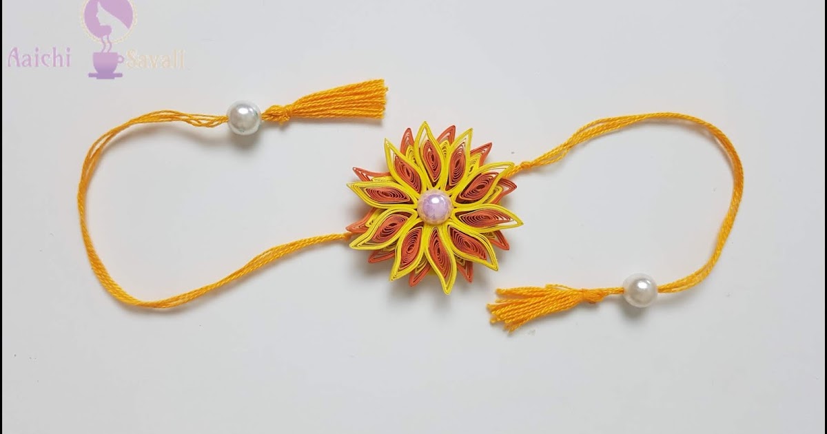 Handmade Designer Rakhi | Quilling Rakhi Tutorial Part I - Aaichi Savali