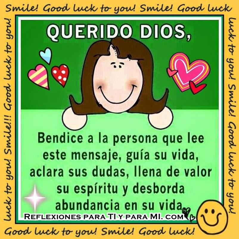 Oraciones para TI y para MÍ: ** QUERIDO DIOS: Bendice a la persona que ...
