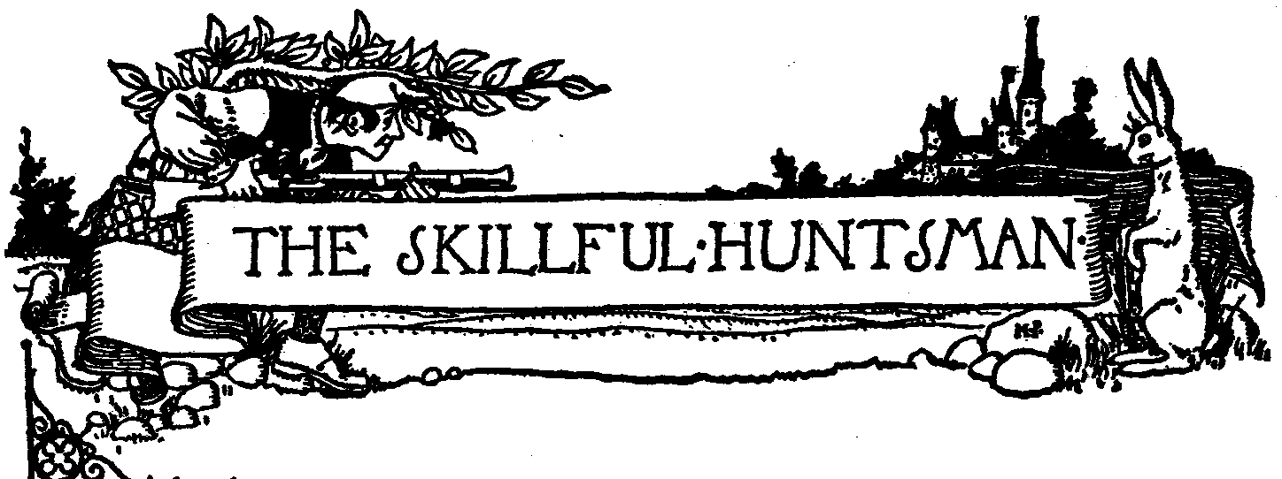 "By and By Lord": THE SKILLFUL HUNTSMAN a story by Howard Pyle